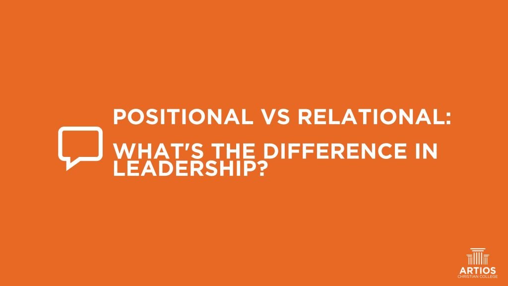 The Leadership Conversation: Positional vs Relational Leadership ...